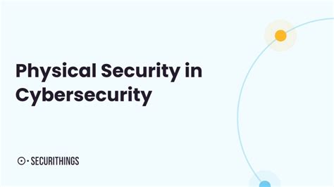 Physical Security In Cybersecurity
