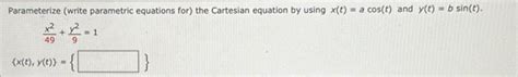 solved parameterize write parametric equations for the