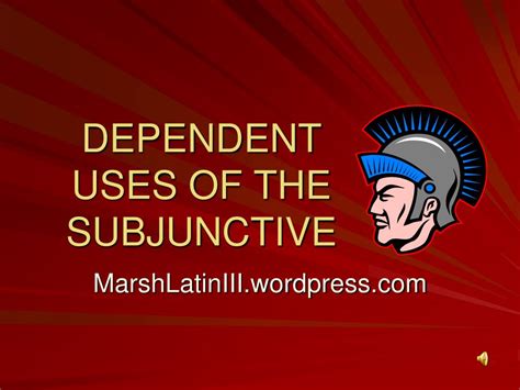 Ppt Dependent Uses Of The Subjunctive Powerpoint Presentation Free