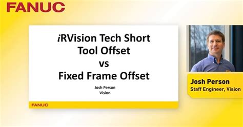 Irvision Tool Offset Vs Frame Offset Tech Transfer