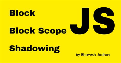 Javascript Blocks And Scope Explained