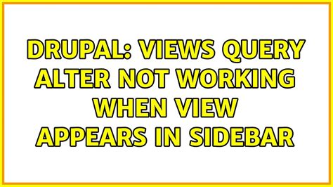 Drupal Views Query Alter Not Working When View Appears In Sidebar 2