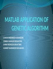 5B Genetic Algorithm MATLAB 2 Pptx MATLAB APPLICATION OF GENETIC ALGORITHM 1 AKASH MODANI