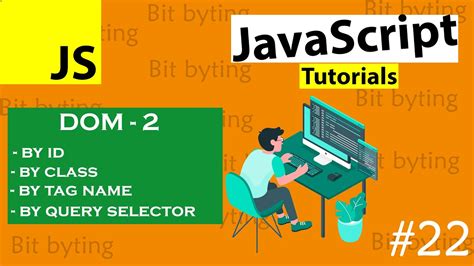 Dom Introduction 2 Accessing Dom Elements Lecture 22 🚀😊 Youtube