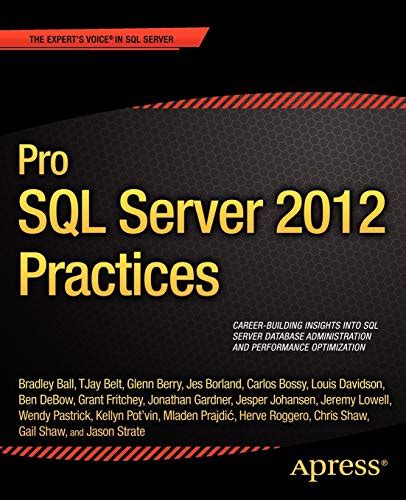 Pro SQL Server Practices Expert S Voice In SQL Server Shaw Chris Fritchey Grant