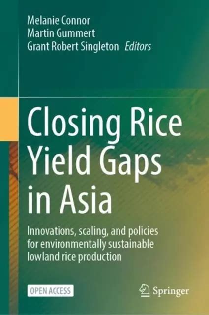 closing rice yield gaps in asia innovations scaling and policies for