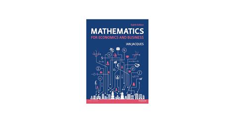 Mathematics For Economics And Business