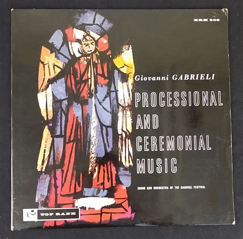 Giovanni Gabrieli Processional And Ceremonial Music Gabrieli