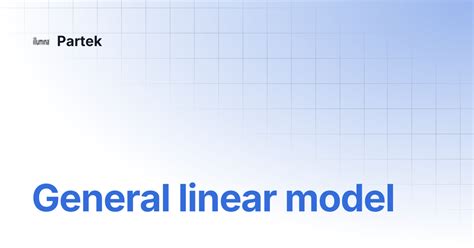 General Linear Model Partek