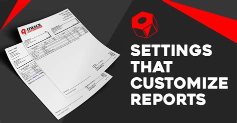 Settings That Customize Reports Itrack News