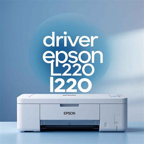 Warning Jangan Download Driver Epson L220 Sembarangan Ini Versi Aman