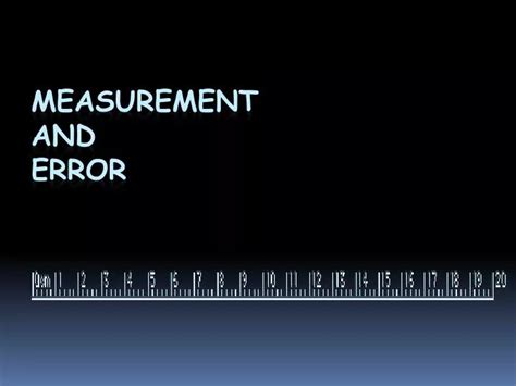 Ppt Measurement And Error Powerpoint Presentation Free Download Id