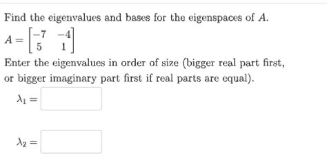 Solved Find The Eigenvalues And Bases For The Eigenspaces Of