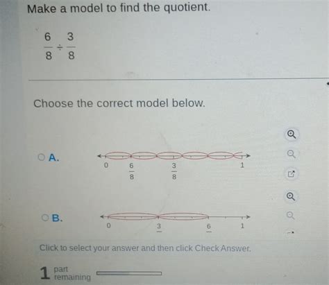 Make A Model To Find The Quotient 6 8 3 8 Choose The Correct Model Below A B Clic [math]