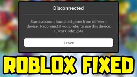 ¿qué es el código de error 264 en roblox