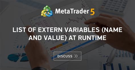 List Of Extern Variables Name And Value At Runtime Expert Advisor Mql4 And Metatrader 4