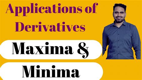 Maxima And Minima Class 12 Application Of Derivatives Youtube