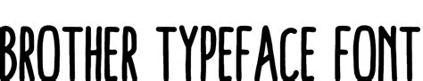 Brother Typeface Font Dafont Style