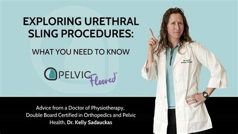 Exploring Urethral Sling Procedures What You Need To Know