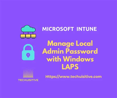 How To Manage Windows Laps With Intune Techuisitive