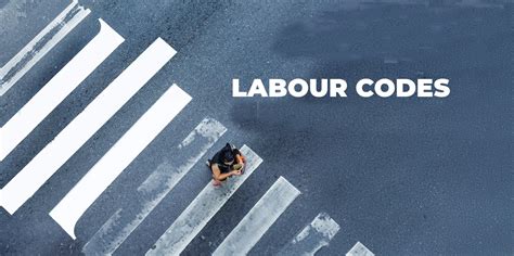 Labour Codes Building A Future Ready Workforce Daily Excelsior