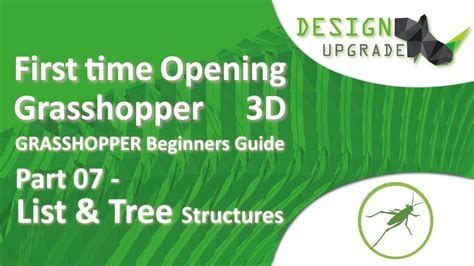 Grasshopper3d Beginners Guide I Part 07 I List And Tree Structures I