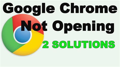 How To Fix Google Chrome Not Opening Solution In Windows PSA BENISNOUS