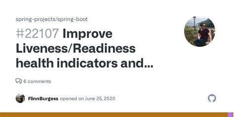 Improve Livenessreadiness Health Indicators And Probes Configuration