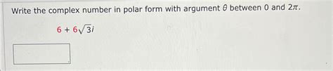 solved write the complex number in polar form with argument