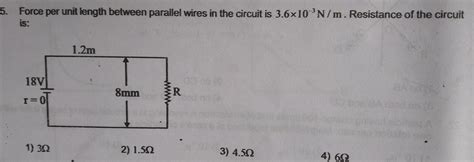 [answered] 5 force per unit length between parallel wires in the kunduz