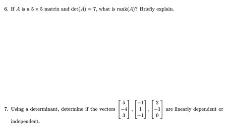 solved 6 if a is a 5 x 5 matrix and det a 7 what is
