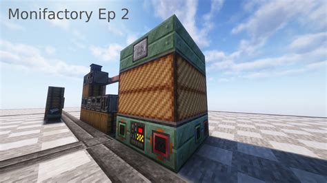 The First Multiblock Monifactory Ep2 Youtube