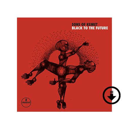 Sons Of Kemet Black To The Future Digital Album Verve Record Store