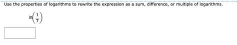 Solved Use The Properties Of Logarithms To Rewrite The Chegg