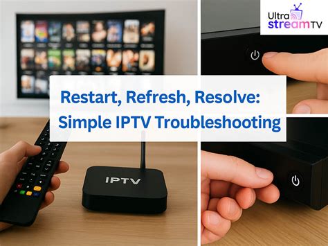 Restart Refresh Resolve Simple Iptv Troubleshooting Blog