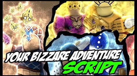 Your Bizzare Adventure Op Script 2022 Script Adventure The Incredibles