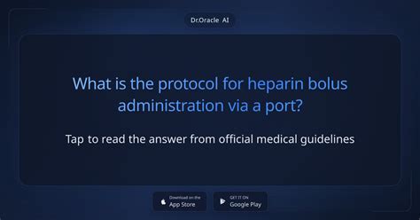 What Is The Protocol For Heparin Bolus Administration Via A Port