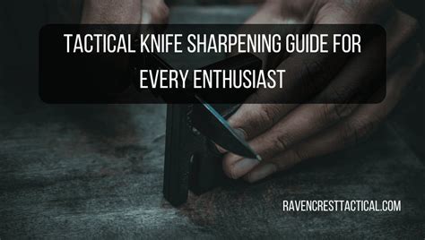 Tactical Knife Sharpening Guide For Every Enthusiast Ramericanknives