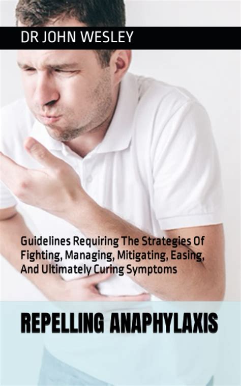 Repelling Anaphylaxis Guidelines Requiring The Strategies Of Fighting Managing Mitigating