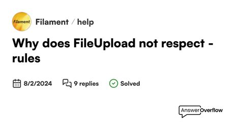 Why Does Fileupload Not Respect Rules Filament