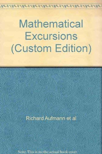 Mathematical Excursions Custom Edition Richard Aufmann Et Al 9780618838288 Books