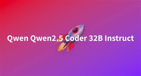 qwen qwen2 5 coder 32b instruct a hugging face space by prof te