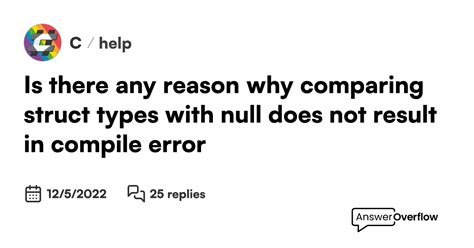 Is There Any Reason Why Comparing Struct Types With Null Does Not