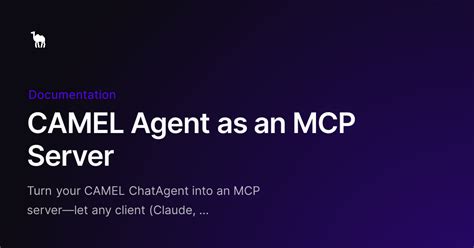 camel agent as an mcp server camel ai documentation