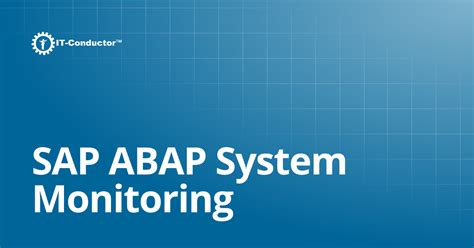 Sap Abap System Monitoring It Conductor Documentation