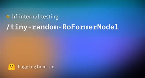 Hf Internal Testing Tiny Random RoFormerModel At Main