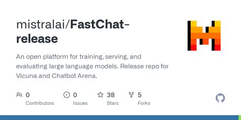Github Mistralaifastchat Release An Open Platform For Training Serving And Evaluating