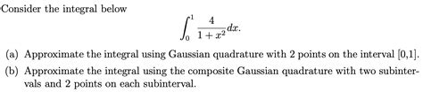 Solved Consider the integral below lih 4 dx. 1 + x2 (a) | Chegg.com