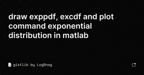 Gistlib Draw Exppdf Excdf And Plot Command Exponential Distribution