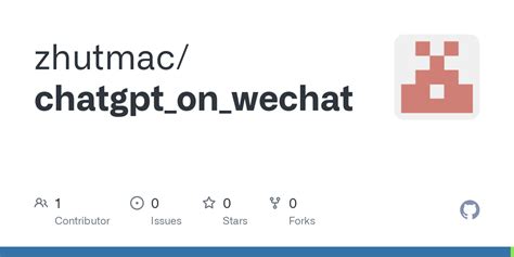 GitHub Zhutmac Chatgpt On Wechat